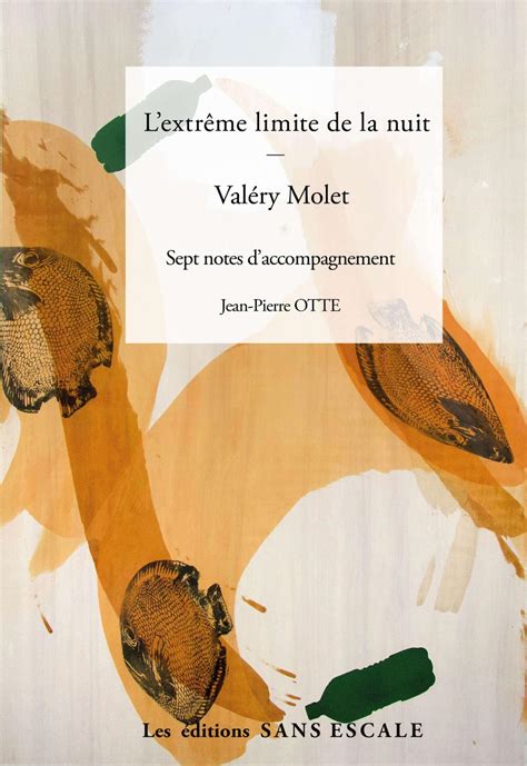 Valéry Molet Extrême Limite De La Nuit Suivi De Sept Notes Daccompagnements De Jean Pierre