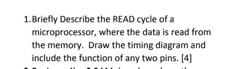 Solved 1 Briefly Describe The Read Cycle Of A