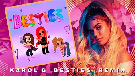 Karol G Besties Remix Dance Music Video Karolg Msb Besties Remix