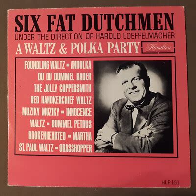 6 Six Fat Dutchmen A Waltz And Polka Party By Hamilton Records 33pm Vinyl