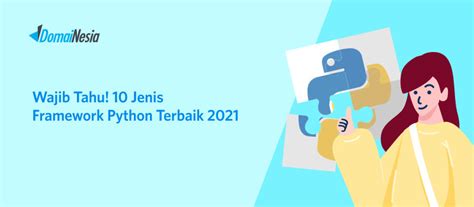 Wajib Tahu 10 Jenis Framework Python Terbaik 2021 Domainesia