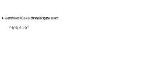 Solved 4 Solve The Following Ode Using The Characteristic