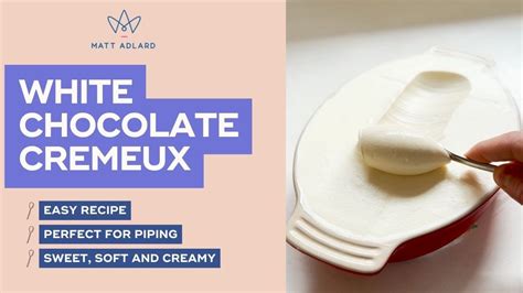 White Chocolate Cremeux Recipe Youtube