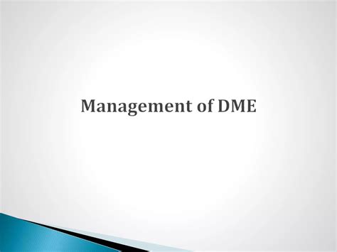 Dme Management Guidelines Pptx