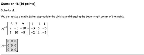 Solved You Can Resize A Matrix When Appropriate By