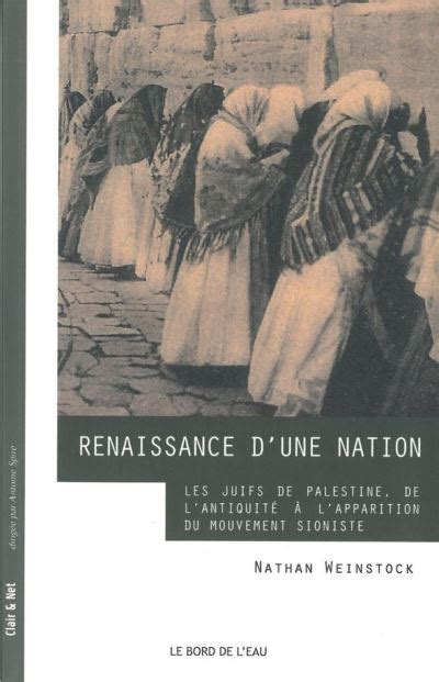 Renaissance Dune Nation Les Juifs De Palestine De Lantiquité Du Broché Nathan Weinstock
