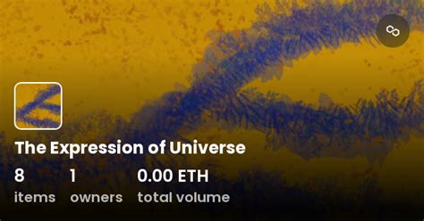 The Expression Of Universe Collection Opensea