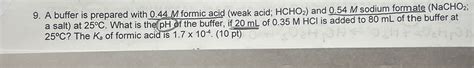 Solved A Buffer Is Prepared With 044 ﻿m Formic Acid Weak