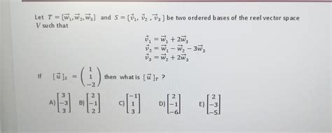 solved let t {w1 w2 w3} and s {v1 v2 v3} be two ordered