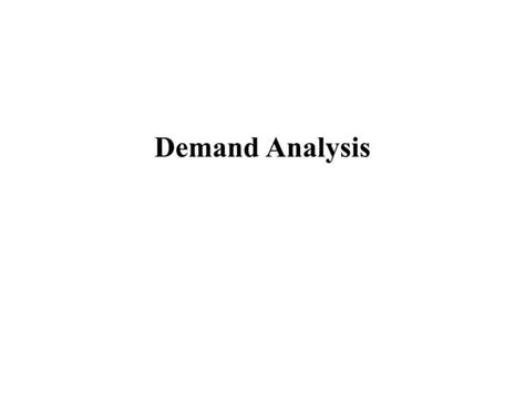 Demand Analysis Ppts Ppt Commodities Economy Demand Analysis Ppts Ppt Commodities Economy