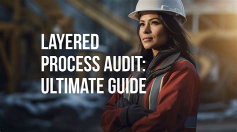 Ultimate Layered Process Audit Lpa Guide For Quality Assurance Mobile2b