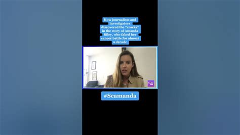 Scamanda How Journalists And Investigators Found Cracks In Amanda Rileys Story Shorts