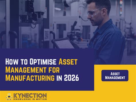 How To Optimise Asset Management For Manufacturing In 2026