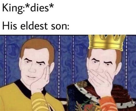 The Best King Memes Memedroid