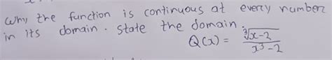 Why The Function Is Continuous At Every Number In Its Domain State The D