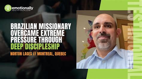 Brazilian Missionary Overcame Extreme Pressure Through Deep Discipleship Youtube