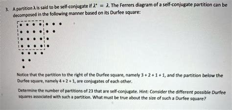said to be self conjugate if 1 athe ferrers diagram of a self conjugate