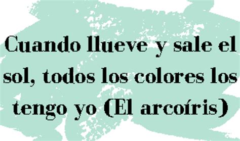 Adivinanzas Cuando Llueve Y Sale El Sol Todos Los Colores Los Tengo