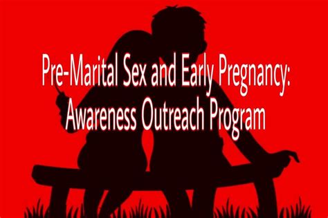 Pre Marital Sex And Early Pregnancy Awareness Outreach Program