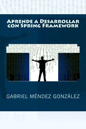 Aprende A Desarrollar Con Spring Framework Envío Gratis