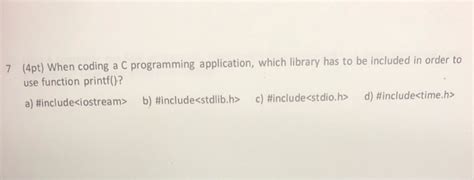 Solved 7 4pt When Coding A C Programming Application