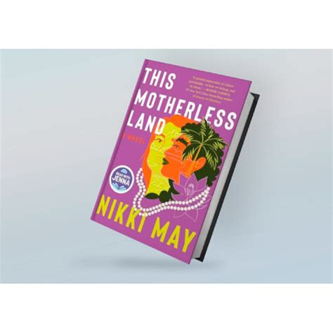 This Motherless Land A Read With Jenna Pick By Nikki May Inspire Uplift