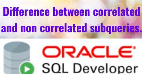 Difference Between Correlated And Non Correlated Subqueries
