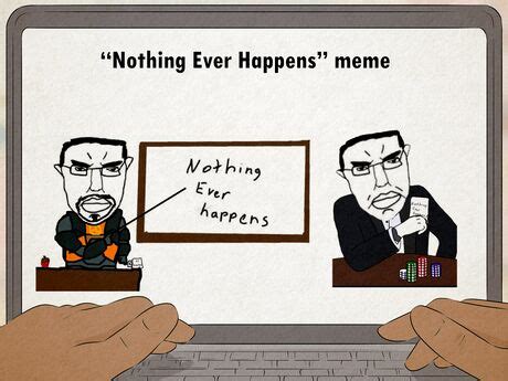The “nothing Ever Happens” Meme What Does It Mean