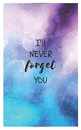 Ill Never Forget You Password Book Log Book Alphabeticalpocket Size