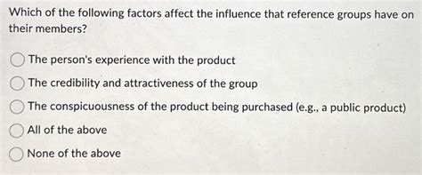 Solved Which Of The Following Factors Affect The Influence
