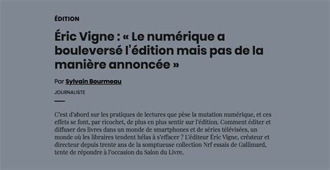 Éric Vigne Le Numérique A Bouleversé Lédition Mais Pas De La