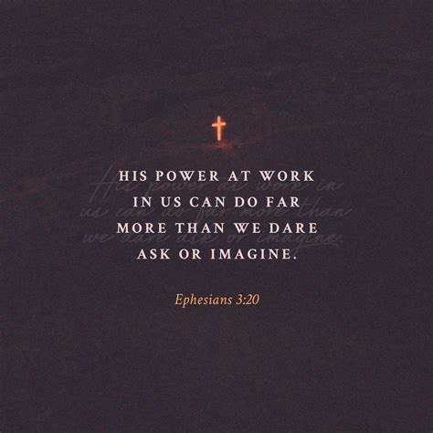 Ephesians 3 20 Now All Glory To God Who Is Able Through His Mighty Power At Work Within Us To