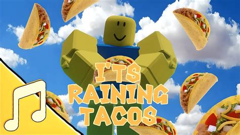 Raining Tacos Robloxs Viral Anthem