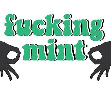 Fucking Mint Sticker For Sale By Kyloren 55 Redbubble