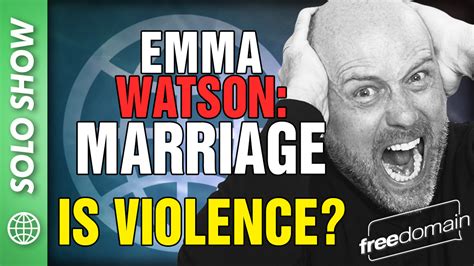 Stefan Molyneux Emma Watson Marriage Is Violence Facebook