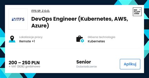Praca Devops Engineer Kubernetes Aws Azure Devops Itfs Zdalnie No Fluff Jobs
