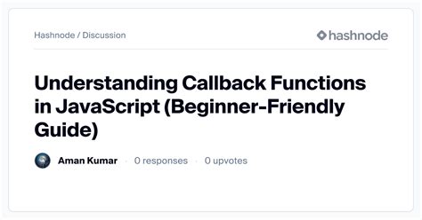 Discussion On Understanding Callback Functions In Javascript Beginner