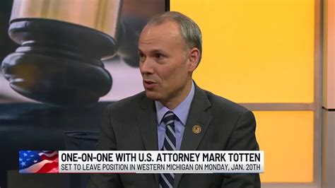 Outgoing Us Attorney Mark Totten Reflects On Time Served In Western Michigan Youtube