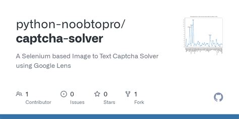 Github Python Noobtoprocaptcha Solver A Selenium Based Image To Text Captcha Solver Using