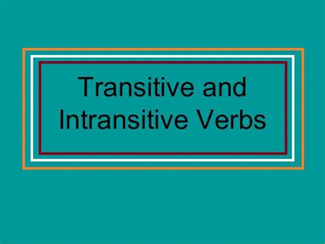 Transitive Vs Intransitive Verbs Definitions Examples Differences