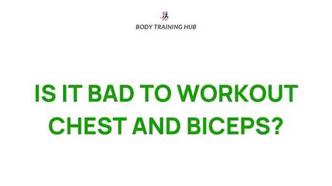 Unveiling The Science Behind Chest And Biceps Workouts