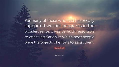 Barney Frank Quote “for Many Of Those Who Had Historically Supported