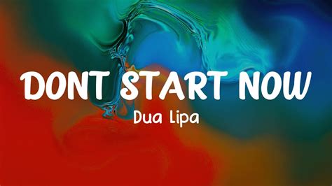 Dua Lipa Dont Start Now Lyrics Youtube