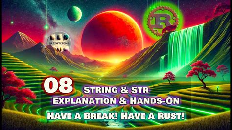 Rust Strings Have A Break Have A Rust 08 Memory Methods Differences