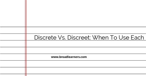 Understanding Discrete Vs Discreet Definitions And Usage Explained Grammar BroadLearners