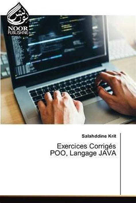 exercices corrigés poo langage java 9786200777980 salahddine krit