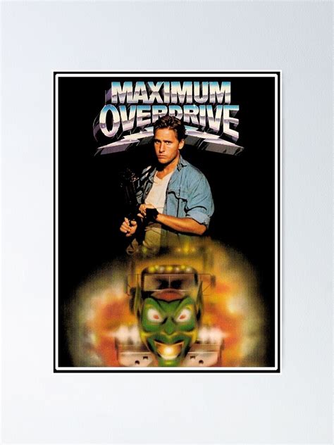 Maximum Overdrive Poster For Sale By Taufikrialdhie Redbubble