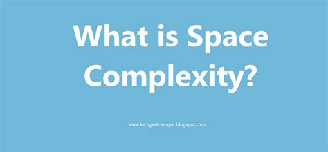 What Is Space Complexity
