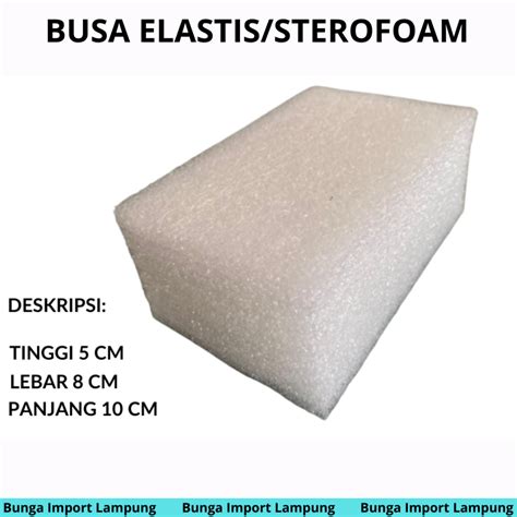 Jual Busa Elastis Putih Sterofoam Busa Dekorasibuket 8cmx5cmx19cm