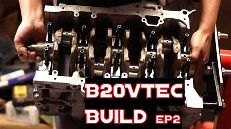 B20vtec Build Episode 2 Block Assembly Youtube